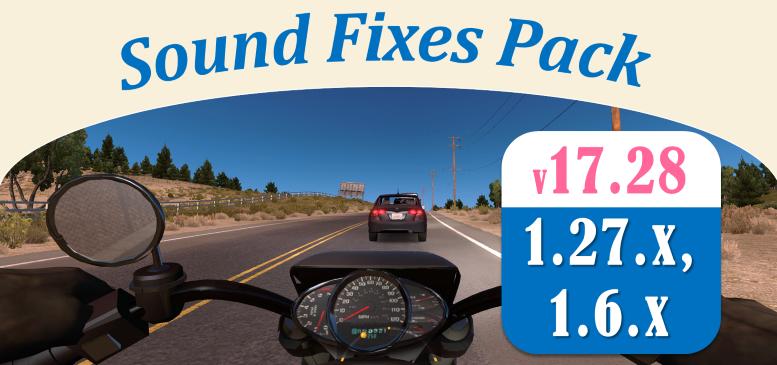 SOUND FIXES PACK V17.28 SOUNDS MOD FOR ETS2 - ETS2 Mod Download