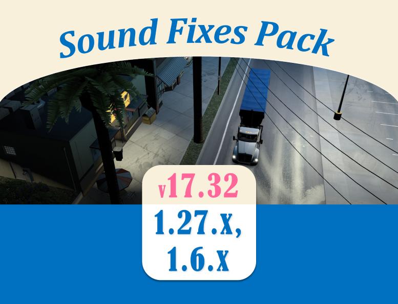 SOUND FIXES PACK V17.32 SOUNDS MOD - ETS2 Mod Download