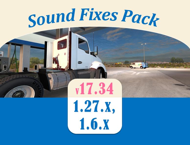 SOUND FIXES PACK V17.34 ETS2 - ETS2 Mod Download