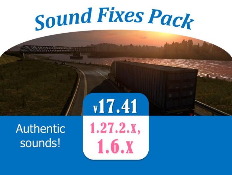 SOUND FIXES PACK V17.41 ETS2 - ETS2 Mod Download