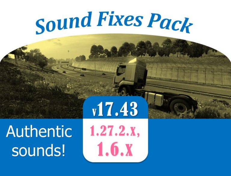 SOUND FIXES PACK V17.43 SOUNDS MOD - ETS2 Mod Download