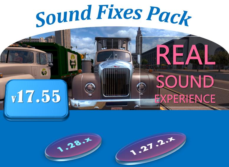 SOUND FIXES PACK V17.55 ETS2 - ETS2 Mod Download