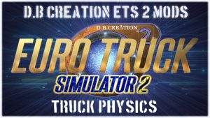 PLAYER TRUCK: PHYSICS / PHYSIK 1.32 ETS2 - ETS2 Mod Download