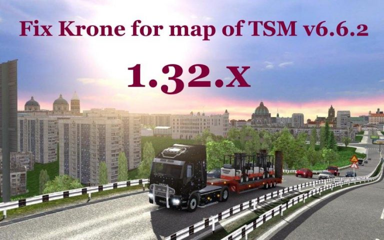 FIX KRONE FOR MAP OF TSM V6.6.2 - 1.32.X MOD - ETS2 Mod Download