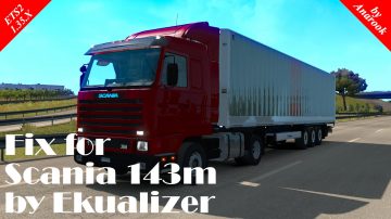 FIX ETS2 1.35.X OF SCANIA 143M BY EKUALIZER MOD - ETS2 Mod Download
