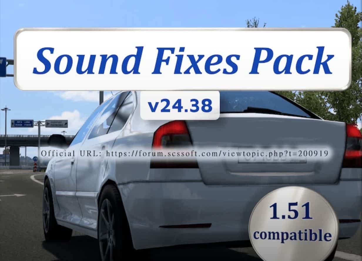 Sound Fixes Pack v24.38 for 1.51 open beta only - ETS2 Mod Download