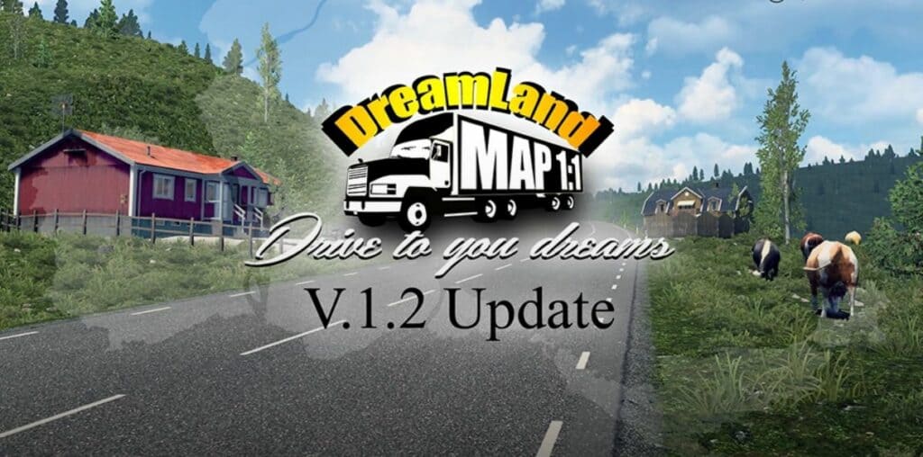 DreamLand Map 1:1 Scale v1.2 1.52 - ETS2 Mod Download