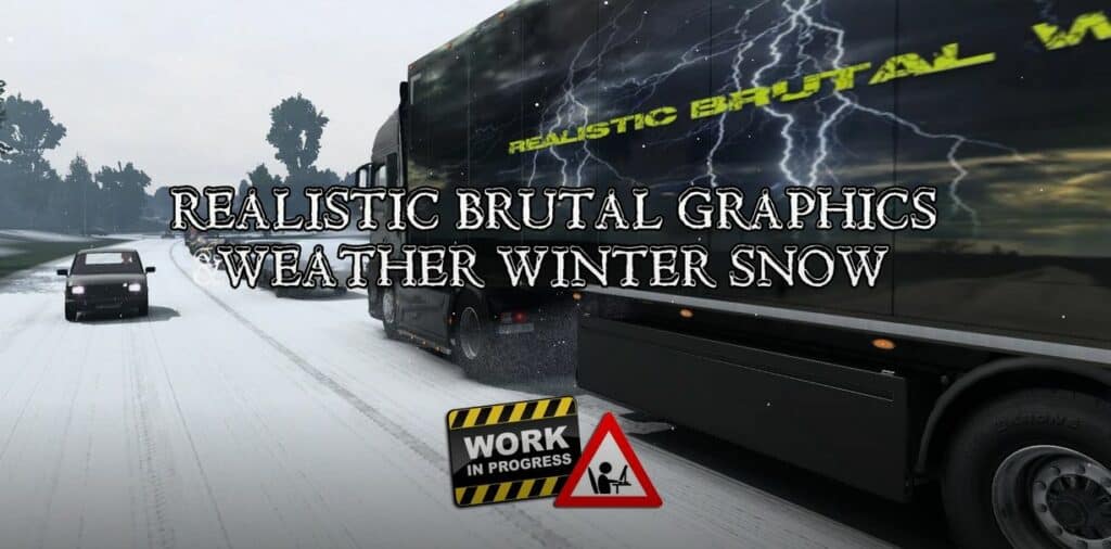 Realistic Brutal Graphics & Weather Winter Snow v1.2 1.53 - ETS2 Mod Download