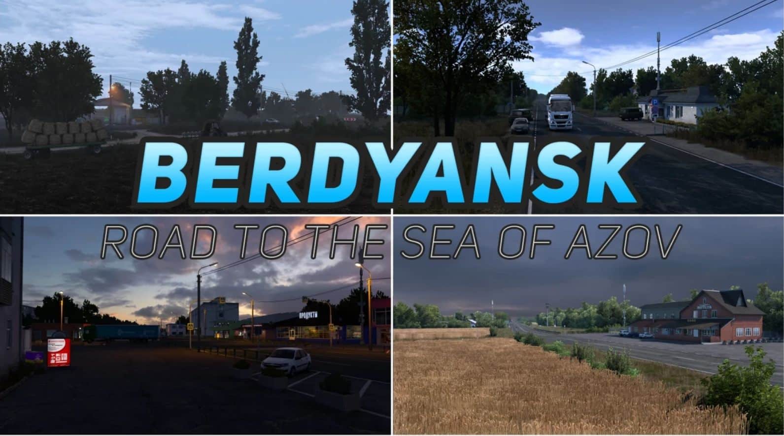 Berdyansk.Road to the Sea of Azov v0.7 - ETS2 Mod Download